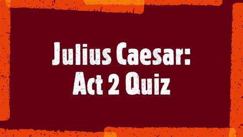 Julius Caesar Act 2 Quiz and Answer Key (Printable) | TPT