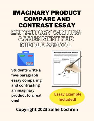 Imaginary Product Compare and Contrast Essay (Middle School Expository ...
