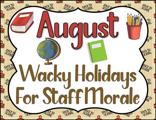 August Wacky Holidays to Celebrate for Staff Morale by Cindy's Treasures