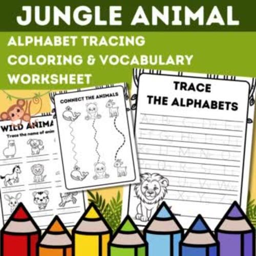 Jungle Animals Alphabet Tracing, Coloring and Vocabulary Worksheet