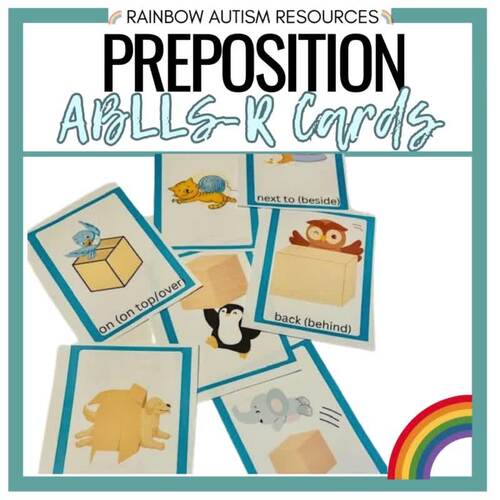 Label & Identify Preposition Picture Cards Aligned with ABLLS C51 G35 G36
