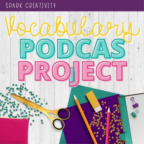 Vocabulary Podcast Project by Spark Creativity | TPT