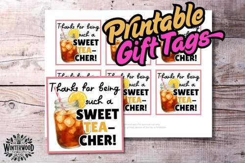 Sweet TEA-cher Gift Tags – Iced Tea Sweet Tea Printable Appreciation Tags