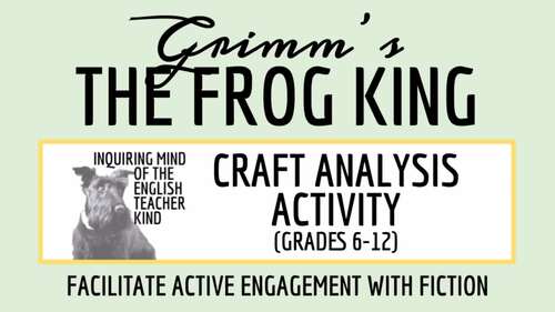 "The Frog King" by the Brothers Grimm Craft Analysis Worksheet for High ...