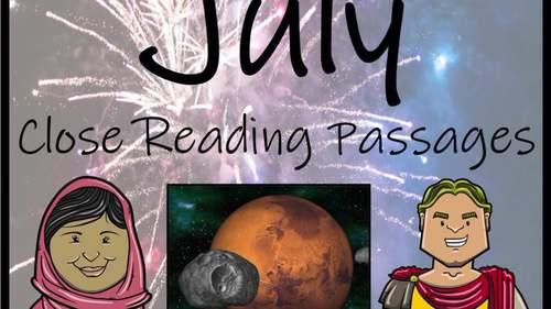 July Close Reading Comprehension Passages | 5th Grade & 6th Grade