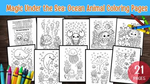 Magic Under the Sea: Ocean Animal Coloring Pages for Kids (21 Pages)