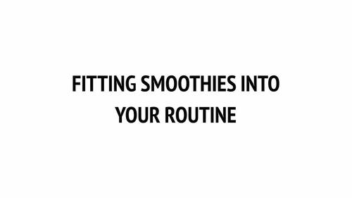Fitting Smoothies into your Routine Movie MP4 by The Common Core and More