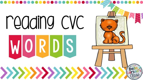 Reading CVC Words by Della Larsen's Class | Teachers Pay Teachers