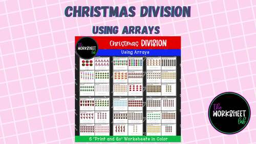 Christmas Division - Using Arrays COLOR by The Worksheet Lab | TPT