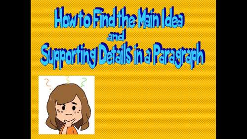 How to Find the Main Idea and Supporting Details in a Paragraph Grades 3-5