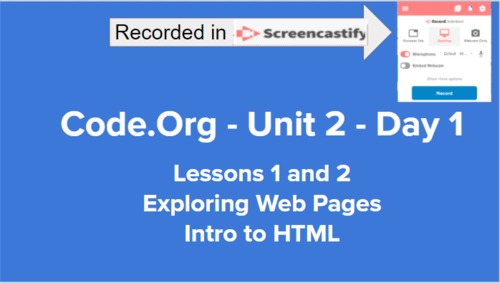 Code.Org Unit 2- Day 1 Screencastify by Carol Schmidt | TPT