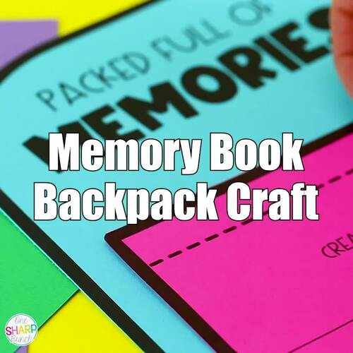 End of the Year Memory Book Backpack Craft & Writing Activities for ...
