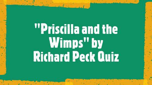 "Priscilla and the Wimps" by Richard Peck Printable Quiz | TpT