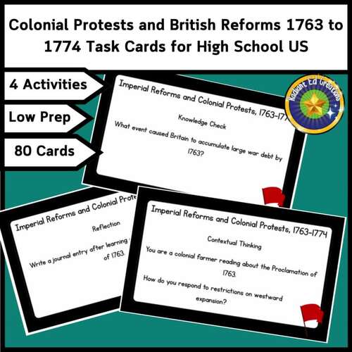 Colonial Protests and British Reforms 1763 to 1774 Task Cards for High ...