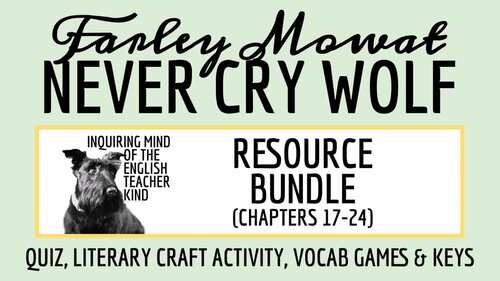 Never Cry Wolf Chapters 17-24 Quiz, Craft Worksheet, and Vocabulary Games