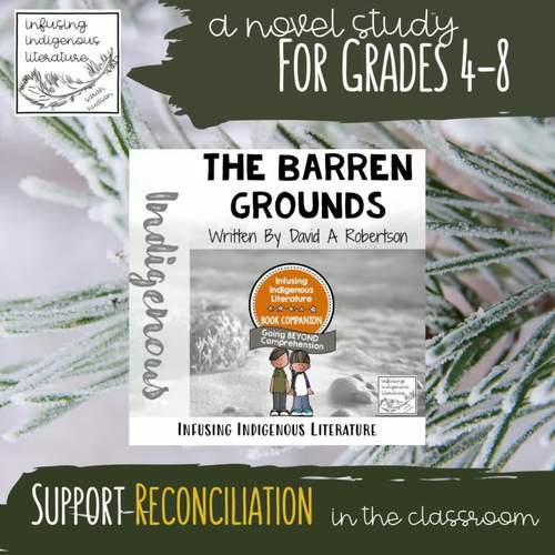 The Barren Grounds Lessons and Novel Study by Infusing Indigenous ...