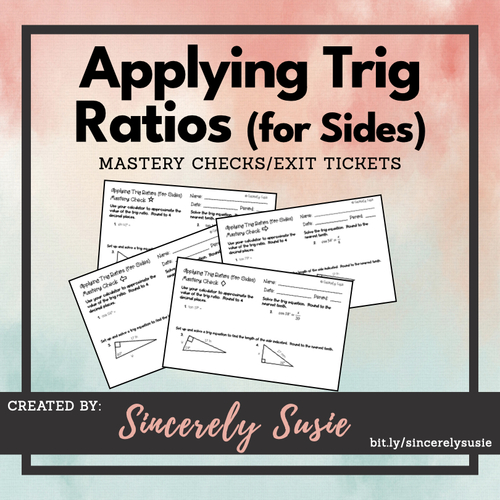 Applying Trig Ratios (for Sides) Instructional Video by Sincerely Susie
