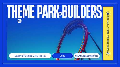 Theme Park Builders STEM Project Design a Safe Ride Engineering Challenge