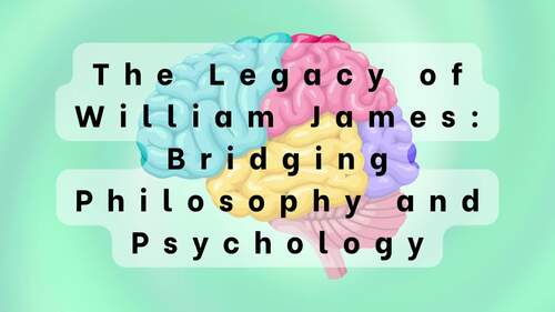 The Legacy of William James: Bridging Philosophy and Psychology | Biography