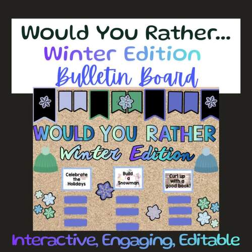 Winter Would You Rather Bulletin Board l Interactive and Editable Display