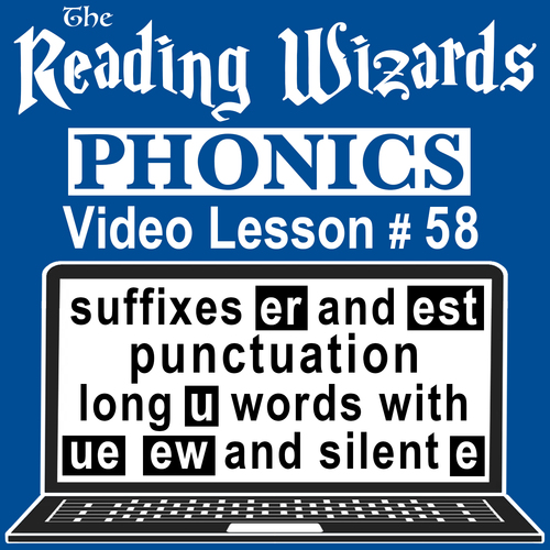 Phonics Video/Easel Lesson - Punctuation/ER, EST/UE, EW - Reading ...