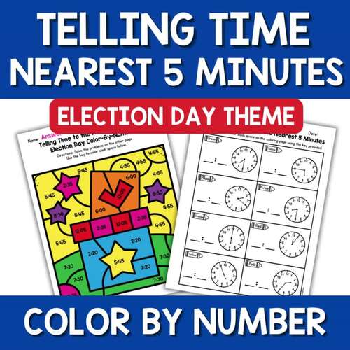Election Day Time to 5 Minutes Color by Number Code Fun Math Center ...