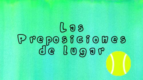 Las Preposiciones de Lugar (Spanish Prepositions of Place) NEW Video!