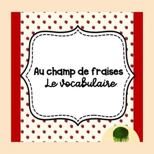 FRENCH SPRING STRAWBERRY Literacy Unit Au Champ by Sous le Saule