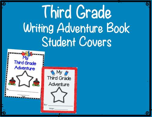 My Third Grade Adventure: Year Long Writing & End of the Year Keepsake