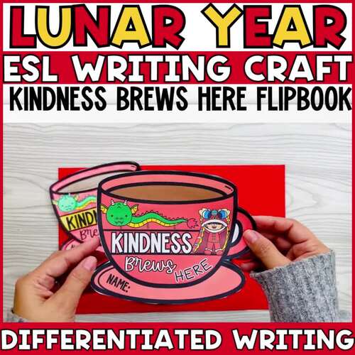 Chinese New Year ESL Kindness Writing Craft-SEL Tea Cup Flipbook ...