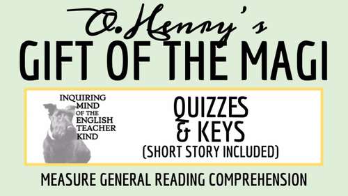 "The Gift of the Magi" by O. Henry Quizzes and Answer Keys for High School