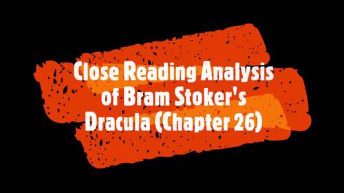 Dracula by Bram Stoker Close Reading Analysis of Chapter 26 - Word Document