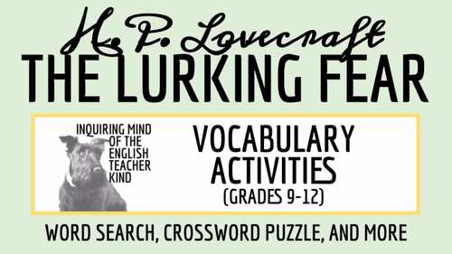 "The Lurking Fear" by H.P. Lovecraft Vocabulary Games for High School
