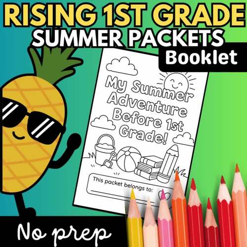 Summer Packets Rising 1st Grade | Fun, Easy & No-Prep Review Activities