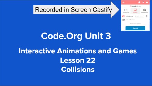 Code.Org Unit 3, Lesson 22 - Screencastify Tutorial by Carol Schmidt