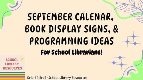 September Calendar, Display Signs, & Programming for School Librarians