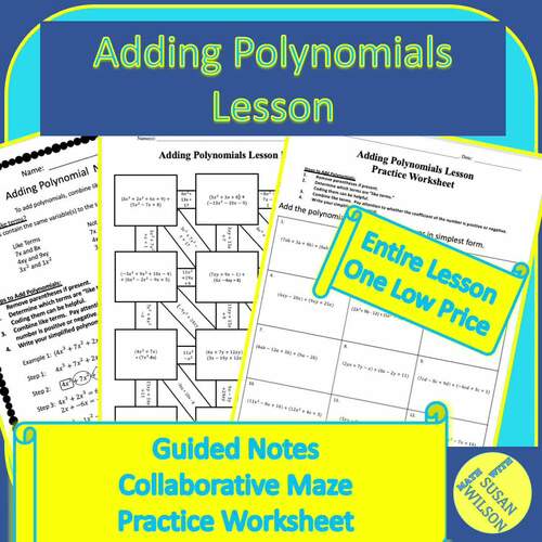 Adding Polynomials Lesson- Guided Notes, Collaborative Maze, & Practice ...