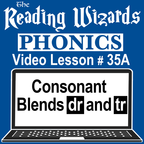 Phonics Video/Easel Lesson - Consonant Blends DR & TR - Reading Wizards ...