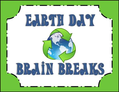 Earth Day Brain Breaks by Cindy's Treasures | Teachers Pay Teachers