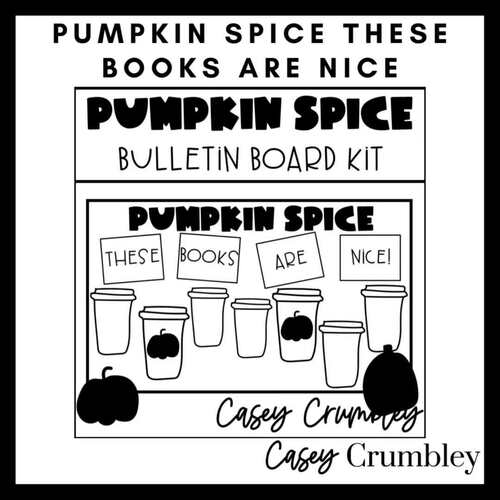 Pumpkin Spice These Books Are Nice! Fall Bulletin Board Display Kit