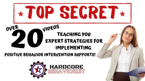 ( Part 1 of 2) Top secret strategies for implementing Behavior Supports