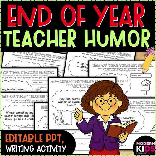 Editable End-of-Year Teacher FUN Humor Writing Activity for Upper ...
