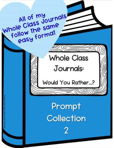 Would You Rather Whole Class Journals by Blue Heart Writing | TPT