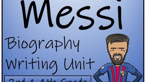 Lionel Messi Biography Writing Unit | 3rd Grade & 4th Grade | TPT