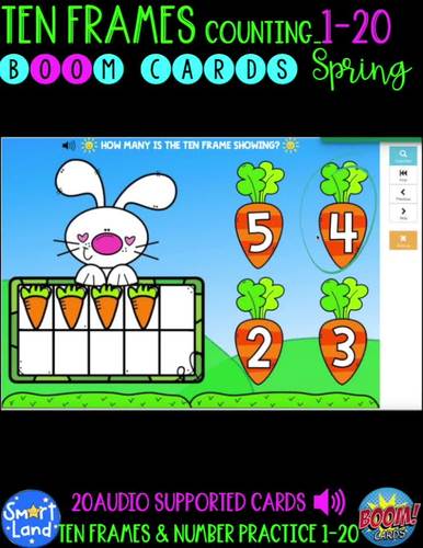 Ten Frames Counting 1-20 Boom Cards™ | Spring Carrots by Smart Land ...