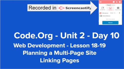 Code.Org Unit 2- Day 10 Screencastify (Lesson 18-19) by Carol Schmidt