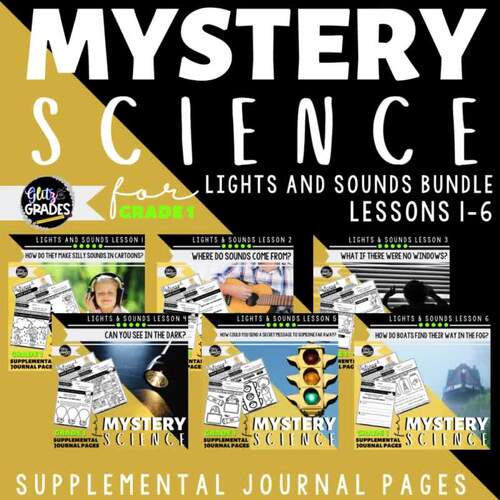 Mystery Science 1st Grade SUPPLEMENT Lights and Sounds Lesson 1-6 BUNDLE