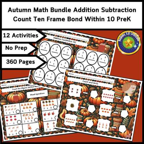 Autumn Math Bundle Addition Subtraction Count Ten Frame Bond Within 10 PreK