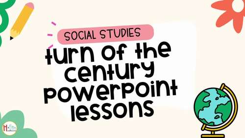 Turn of the Century PowerPoint Lesson │ Georgia Social Studies │ 5th Grade