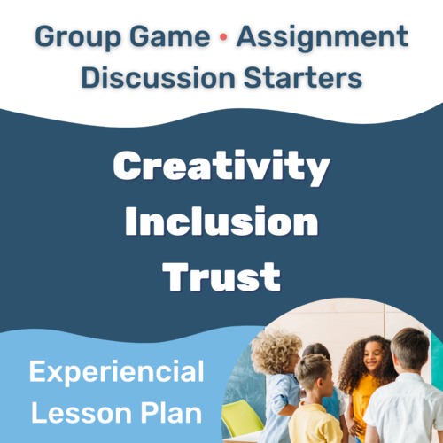 Classroom Game: Creativity, Inclusion, Trust | TPT